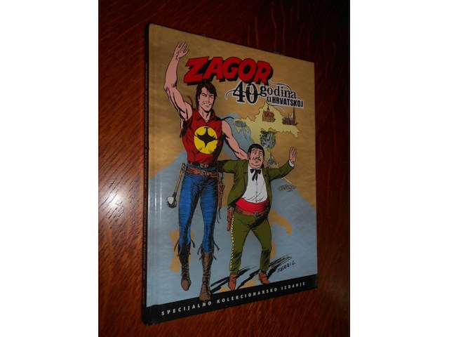 ZAGOR 40 GODINA U HRVATSKOJ  tvrdokoričeni