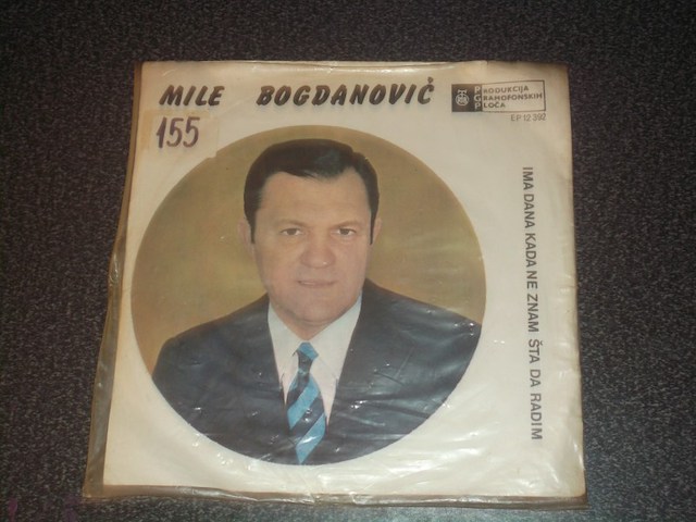 Mile Bogdanovic - Ima dana kada ne znam sta da radim