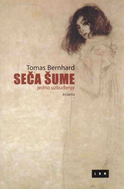 Seča šume - Tomas Bernhard