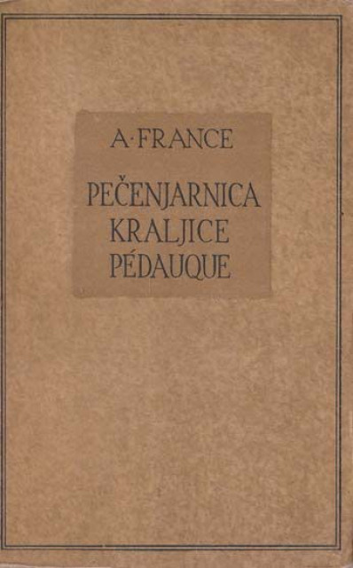 Pečenjarnica kraljice Pedauque - A. France