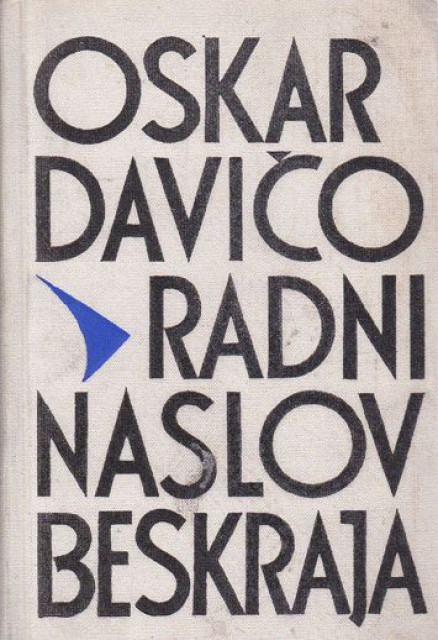 Radni naslov beskraja - Oskar Davičo