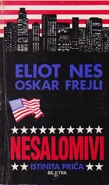 Nesalomivi - istinita prica - Eliot Nes i Oskar Frejli