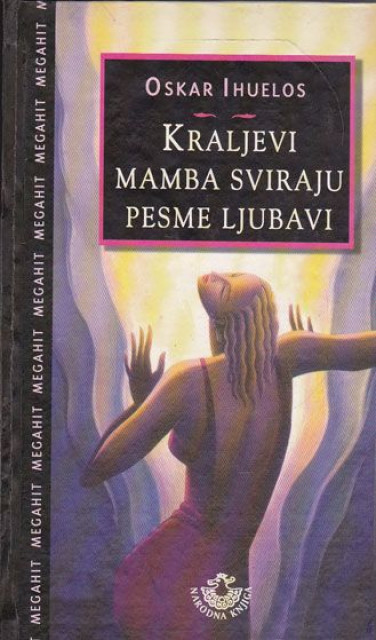 Kraljevi mamba sviraju pesme ljubavi - Oskar Ihuelos