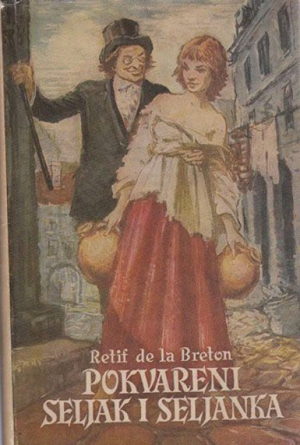Pokvareni seljak i seljanka - Retif de la Breton
