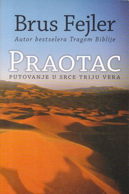 Praotac, putovanje u srce triju vera - Brus Fejler