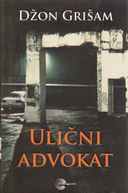 Ulični advokat - Džon Grišam