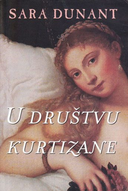 U društvu kurtizane - Sara Dunant