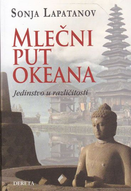 Mlečni put okeana (putopisi iz Indonezije) - Sonja Lapatanov