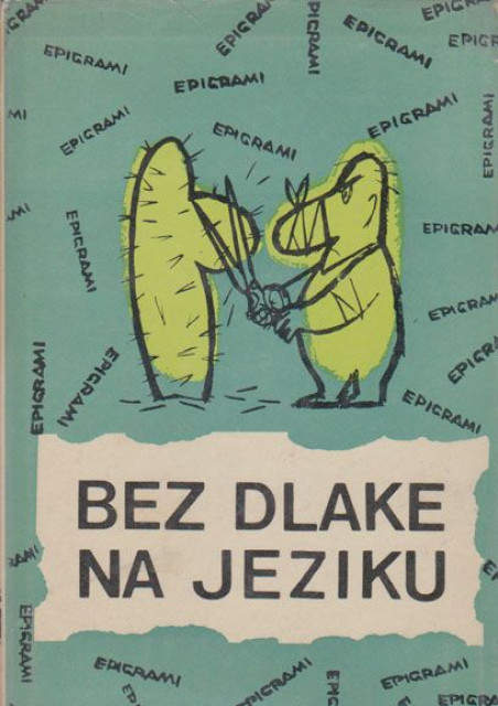 Bez dlake na jeziku, pet stoljeća hrvatske i srpske epigramatike - izbor Nasko Frndić