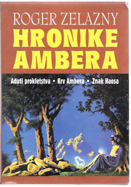 Hronike Ambera (Aduti prokletstva, krv Ambera, Znak Haosa) - Roger Zelazny