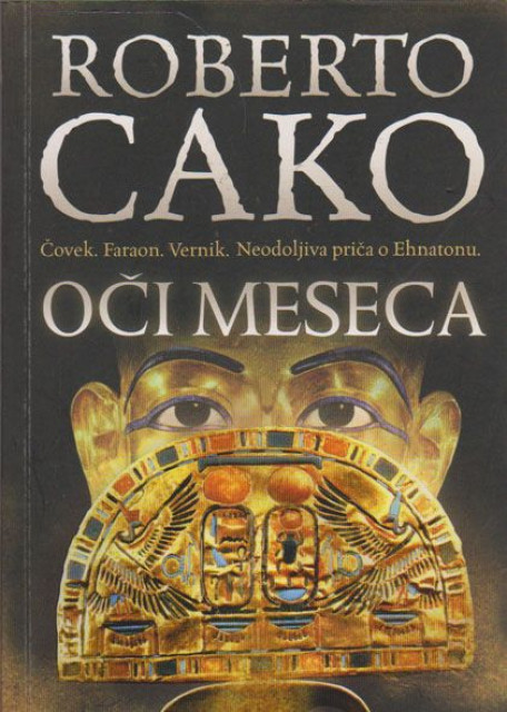 Oči meseca (Ehnatonova sećanja) - Roberto Cako