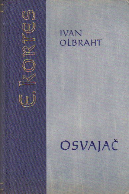 Osvajac (Ernando Kortes) - Ivan Olbraht