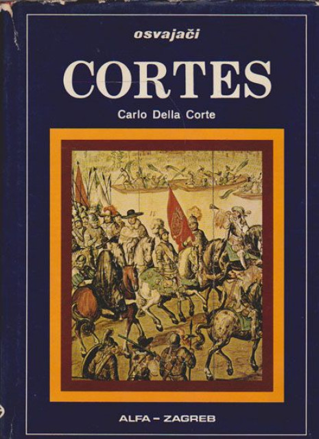 Osvajači: Cortes - Carlo Della Corte
