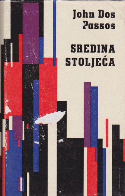 Sredina stoljeća - John Dos Passos