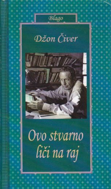 Ovo stvarno liči na raj - Džon Čiver