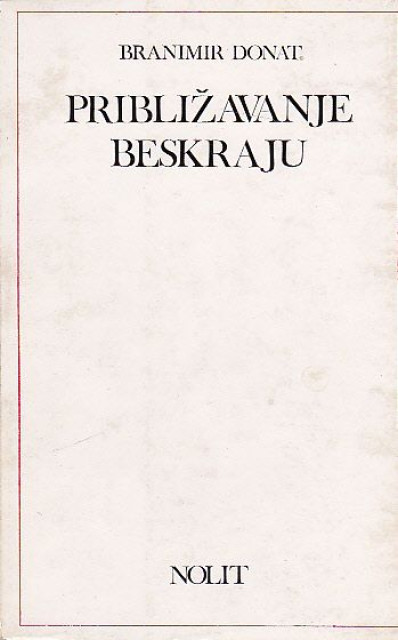 Približavanje Beskraju - Branimir Donat