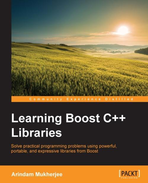 Learning Boost C++ Libraries