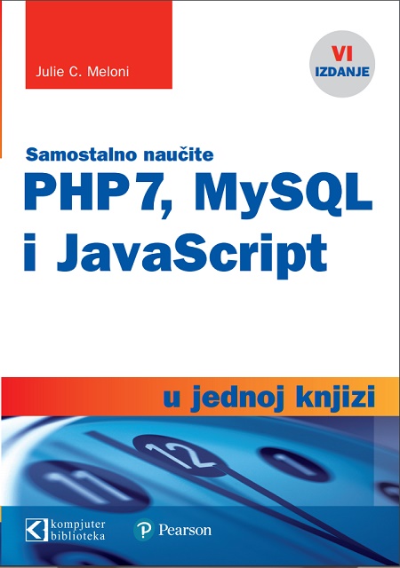 PHP 7, MYSQL I JAVASCRIPT U JEDNOJ KNJIZI
Kratak sadržaj