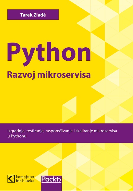 Python razvoj mikroservisa
Opis knjige
Autor
Tabela sadržaja