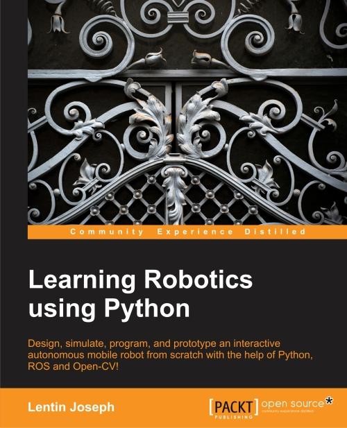 Learning Robotics Using Python