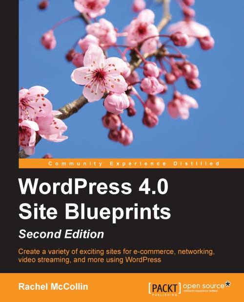 WordPress 4.0 Site Blueprints - Second Edition