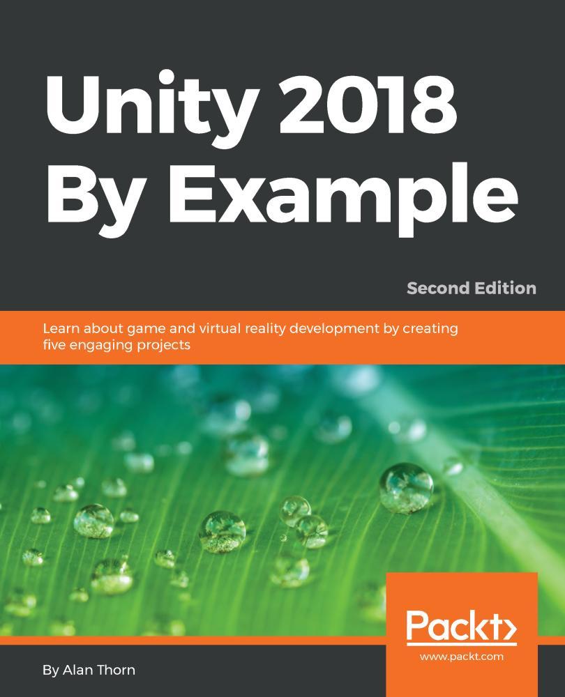 Unity 2018 By Example - Second Edition