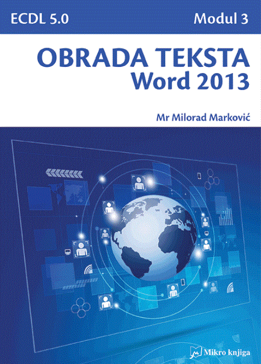 Obrada teksta: Word 2013 ECDL 5.0 Modul 3