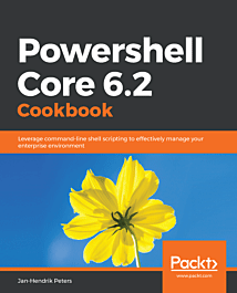 Powershell Core 6.2 Cookbook