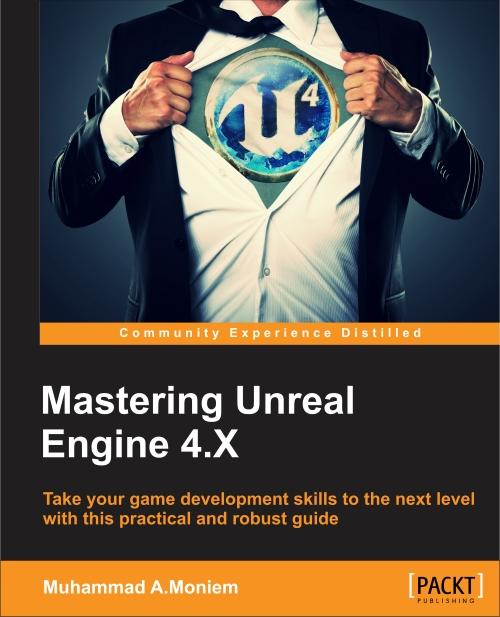 Mastering Unreal Engine 4.X