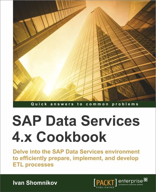 SAP Data Services 4.x Cookbook