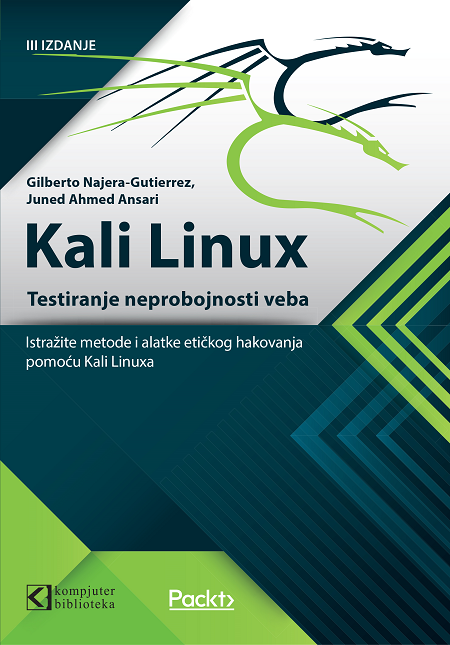 Kali Linux - Testiranje neprobojnosti veba - treće izdanje
Autori
Tabela sadržaja
Preuzimanje fajlova primera koda
