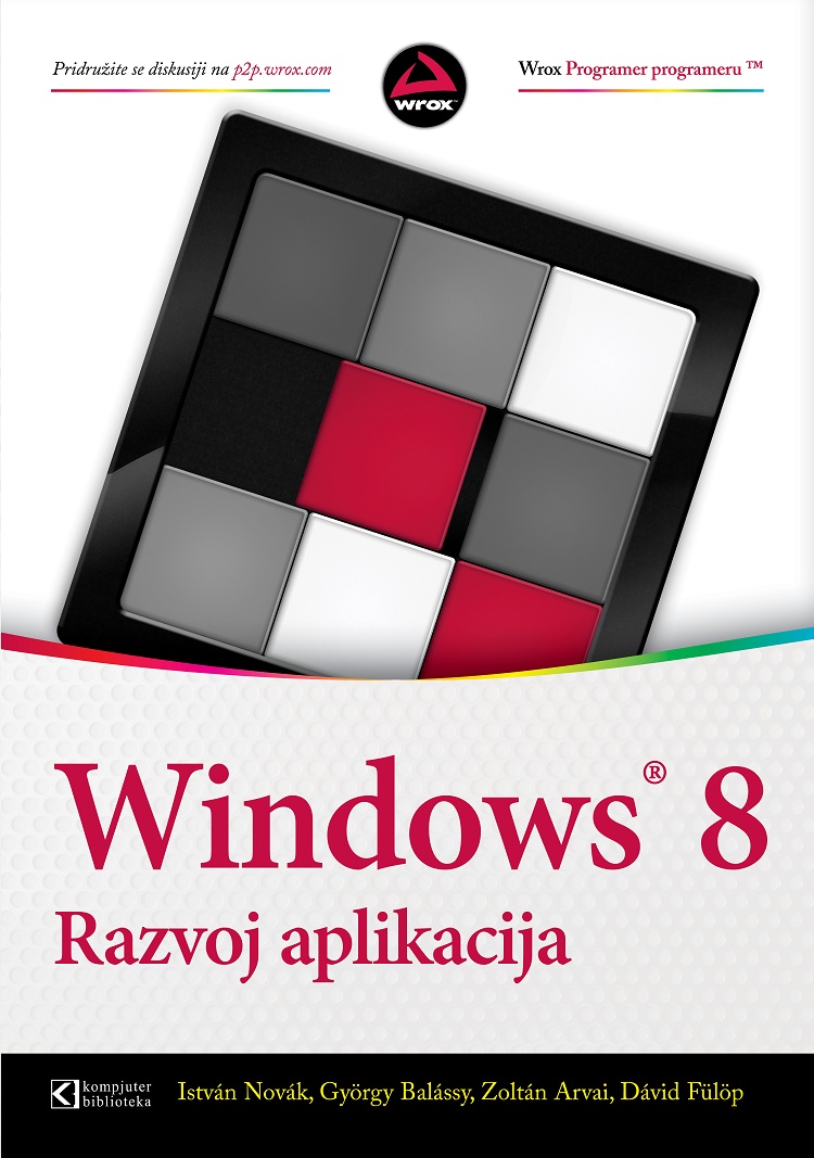 Windows 8 razvoj aplikacija
KNJIGA VRAĆENA IZ KNJIŽARE PO AKCIJSKOJ CENI.
Windows 8 razvoj aplikacija
