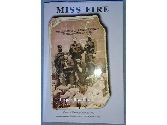 MISS FIRE: The Chronicle of a British Mission to Mihai
