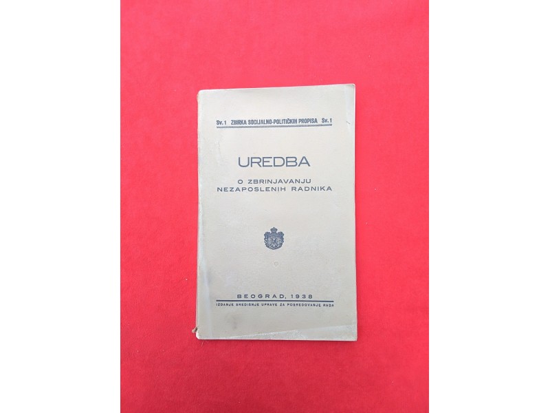 *Uredba o zbrinjavanju nezaposlenih radnika iz 1938