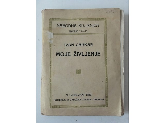 Ivan Cankar - Moje življenje
