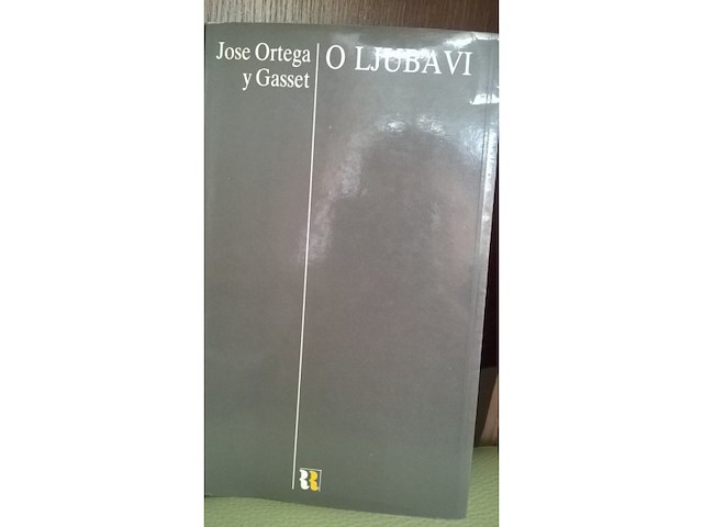 O ljubavi, Jose Ortega y Gasset