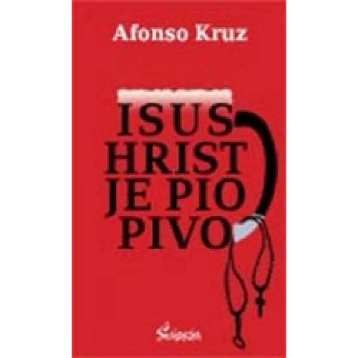 ISUS HRIST JE PIO PIVO