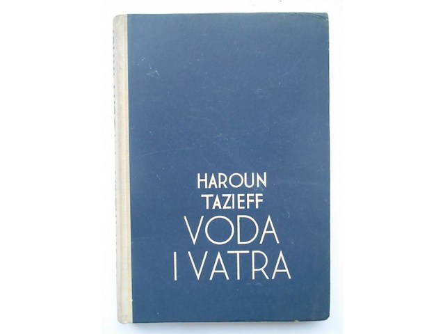 VODA I VATRA - HAROUN TAZIEFF