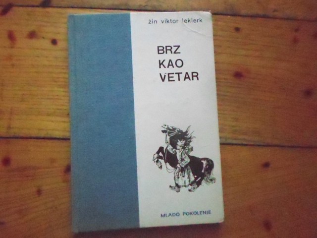 ŽIN VIKTOR LEKLERK - BRZ KAO VETAR ILUSTROVANO