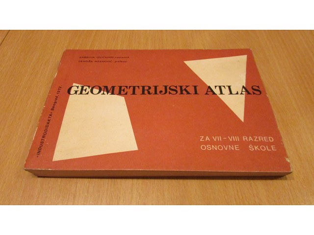 GEOMETRIJSKI ATLAS za VII-VIII osnovne škole