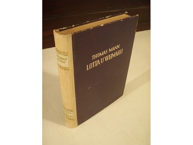 Thomas Mann - Lotta u Weimaru