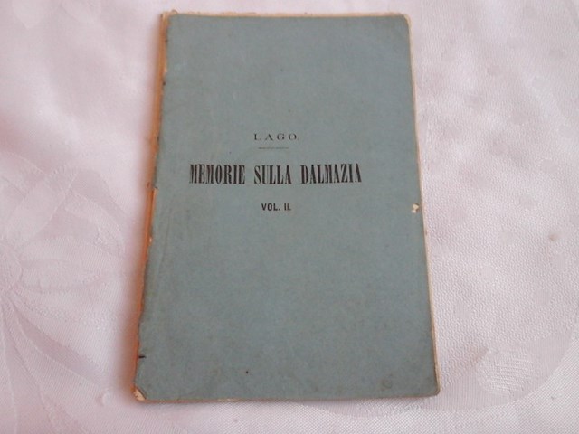 Memoire sulla dalmazia lago vol II nije cela izd 1870g