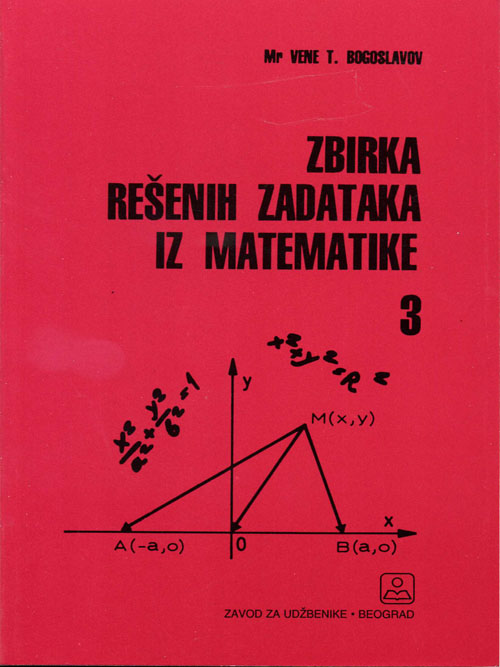 ZBIRKA REŠENIH ZADATAKA IZ MATEMATIKE 3