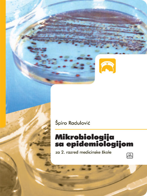 Mikrobiologija sa epidemiologijom - za 2. raz. medicinske škole Autor: RADULOVIĆ ŠPIRO