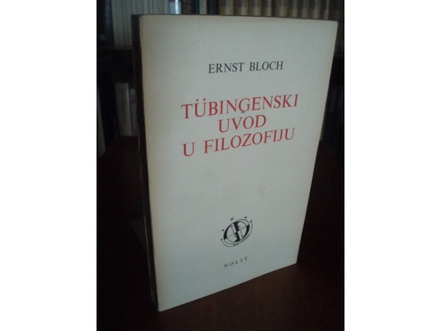 Ernst Bloch	Tübingenski uvod u filozofiju
