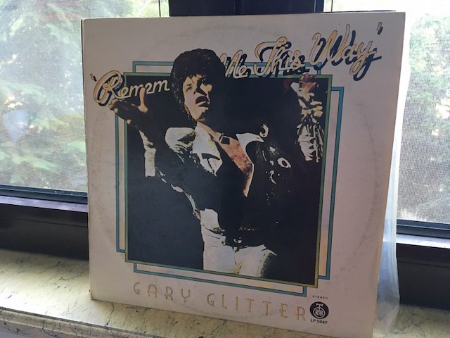 Gary Glitter ‎– Remember Me This Way