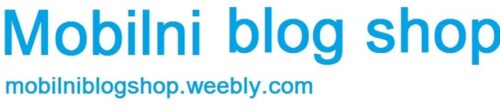 Mobilniblogshop novi sajt o mobilnim telefonima