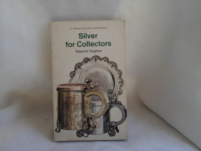 Silver for collectors Eleanor Hughes srebo