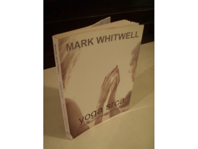 Mark Whitwell - Yoga srca (sa posvetom autora)