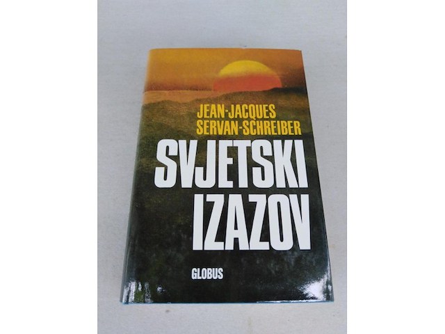 Jean Jacques Servan  Schreiber - Svjetski izazov